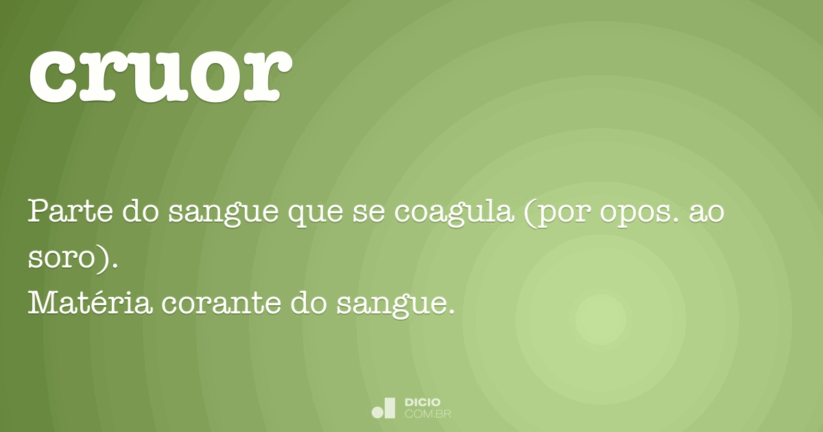 Cruor - Dicio, Dicionário Online de Português