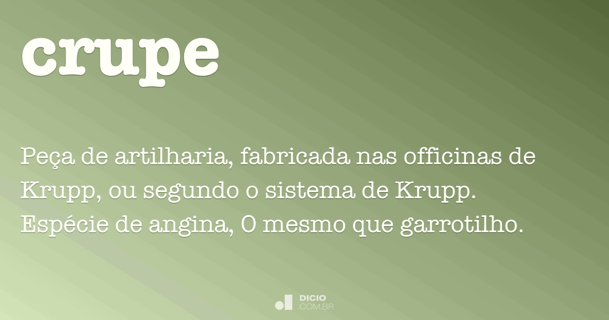 Crupe - Dicio, Dicionário Online de Português