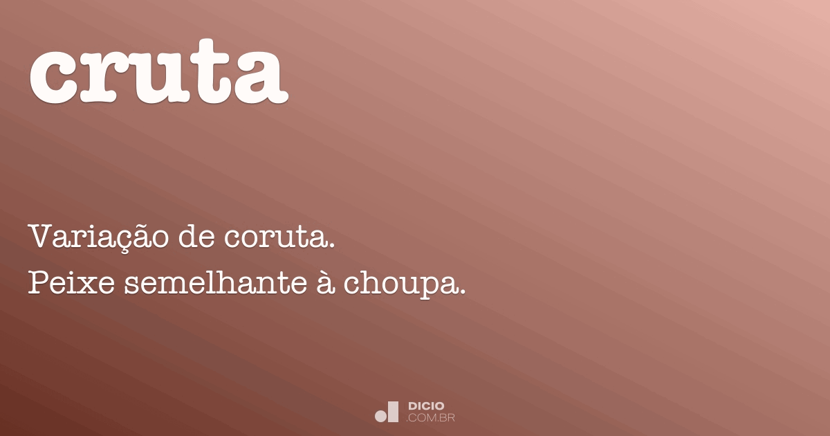 Cruta - Dicio, Dicionário Online de Português