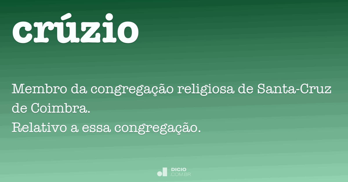 Crúzio - Dicio, Dicionário Online de Português