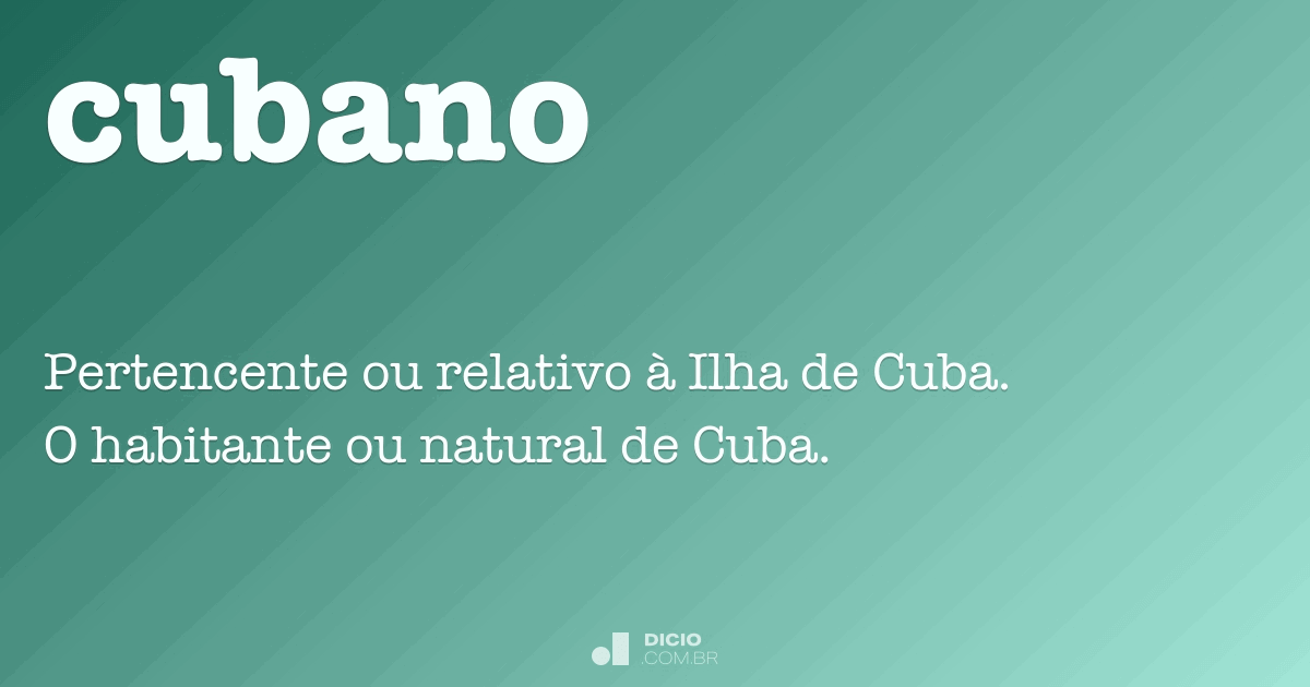 Cubano - Dicio, Dicionário Online de Português