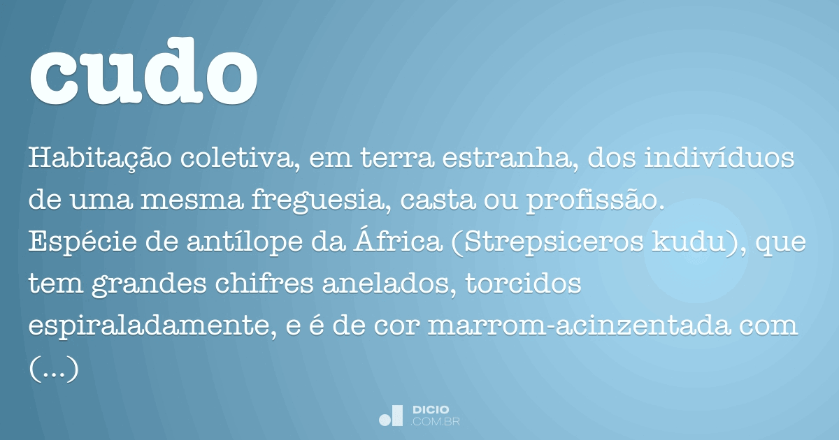Cudo - Dicio, Dicionário Online de Português
