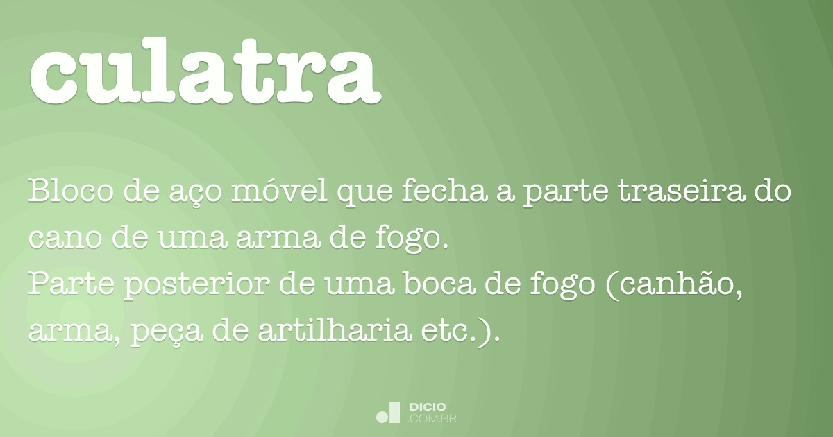 Culatra - Dicio, Dicionário Online de Português