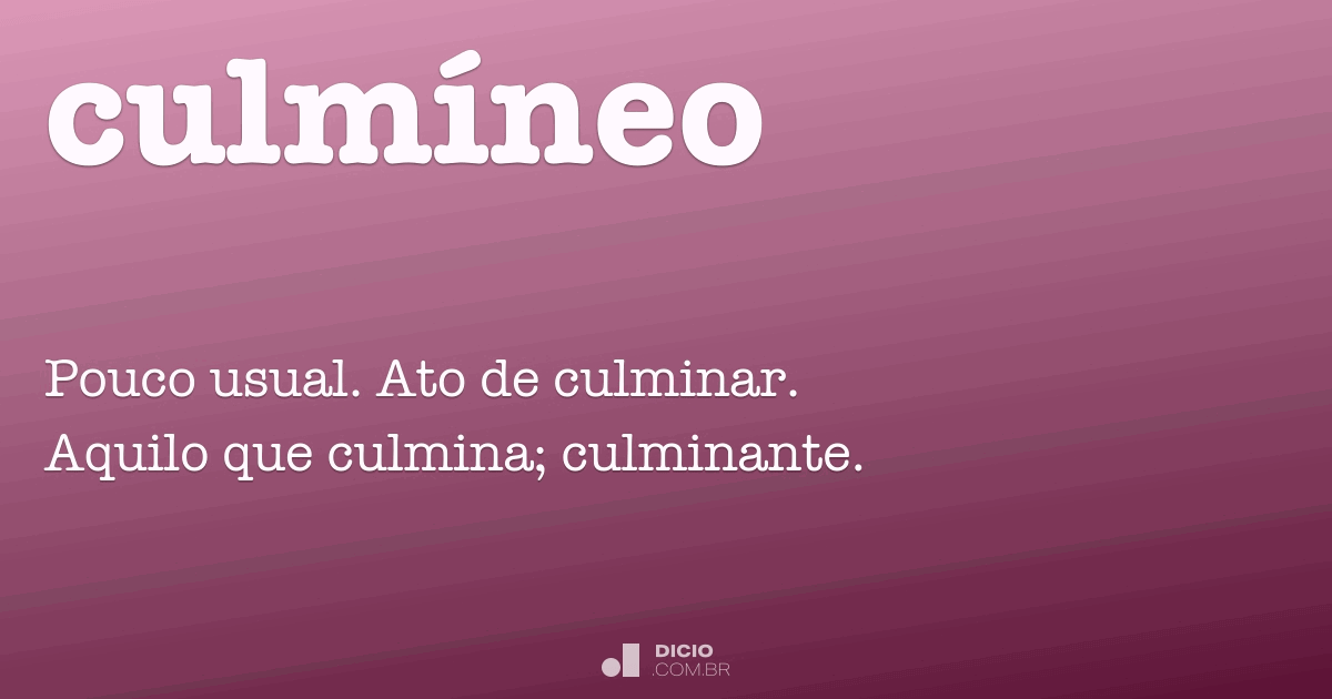 Culmíneo - Dicio, Dicionário Online de Português