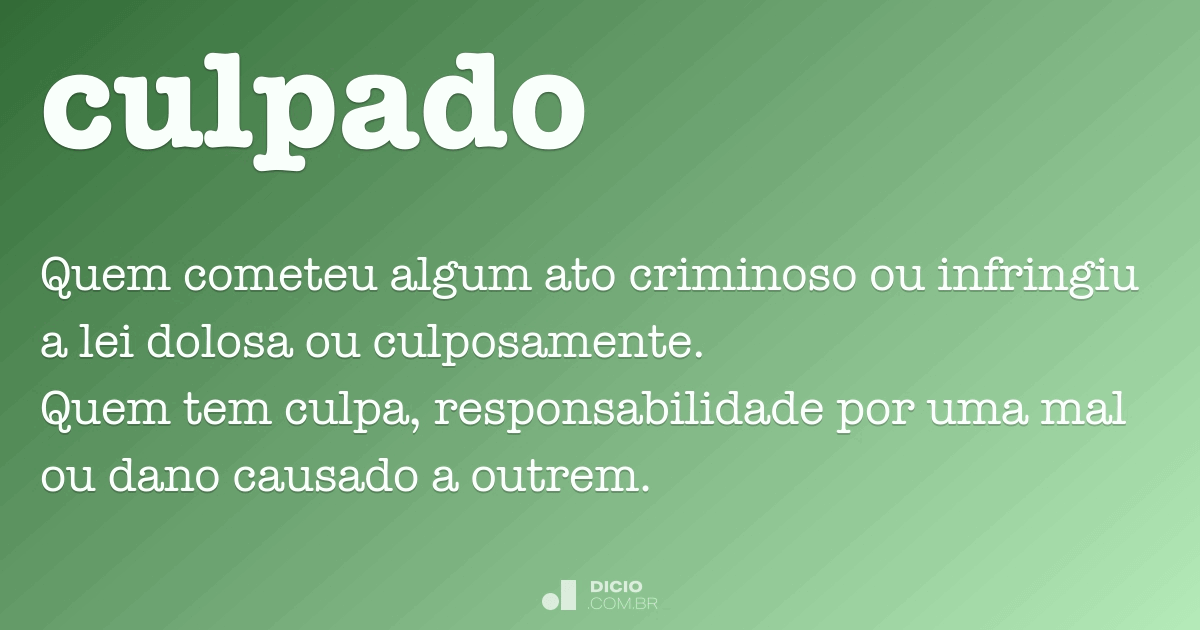 Culpado - Dicio, Dicionário Online de Português