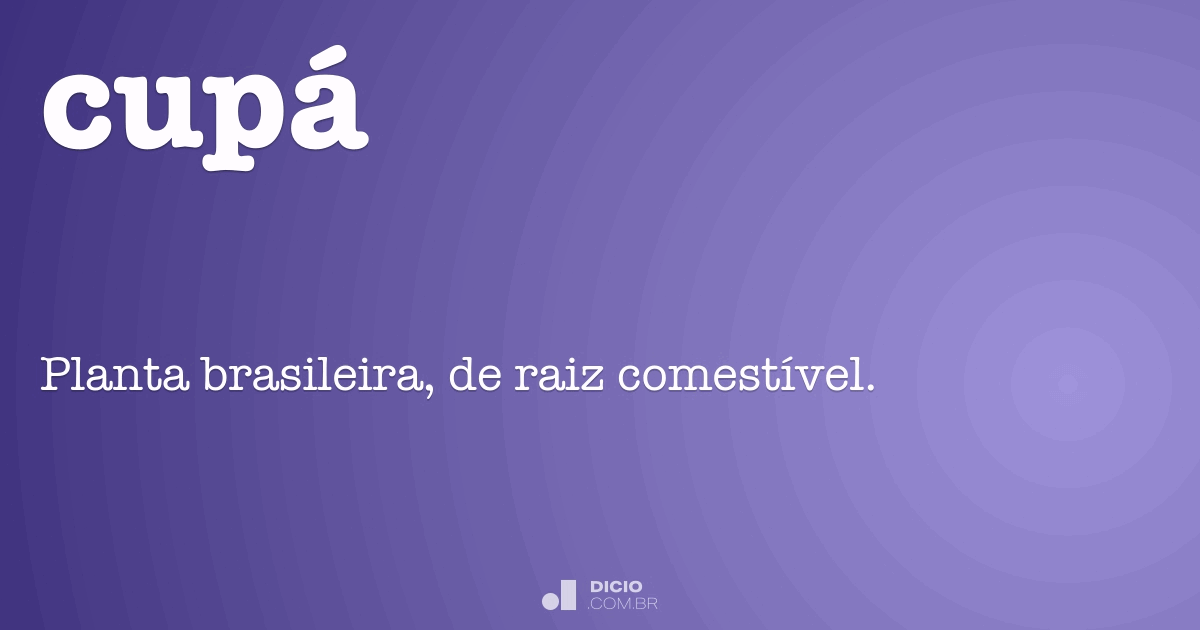 Cupá - Dicio, Dicionário Online de Português