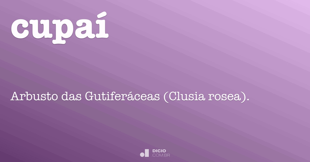 Cupaí - Dicio, Dicionário Online de Português