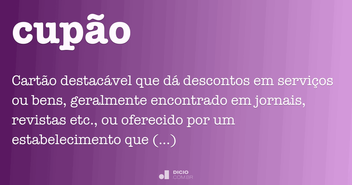 Cupão - Dicio, Dicionário Online de Português
