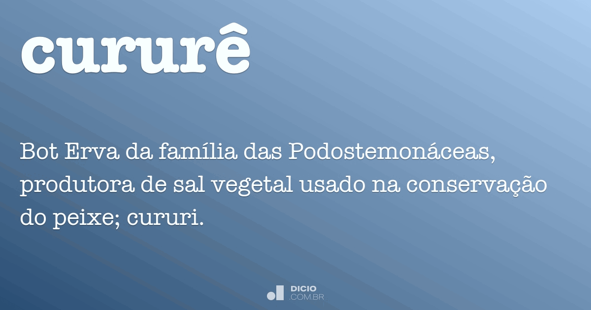 Cururê - Dicio, Dicionário Online de Português