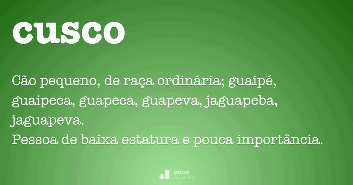 Cusco - Dicio, Dicionário Online de Português