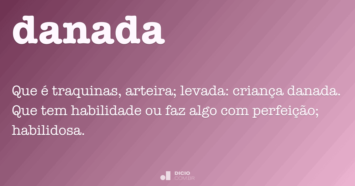 Danada - Dicio, Dicionário Online de Português