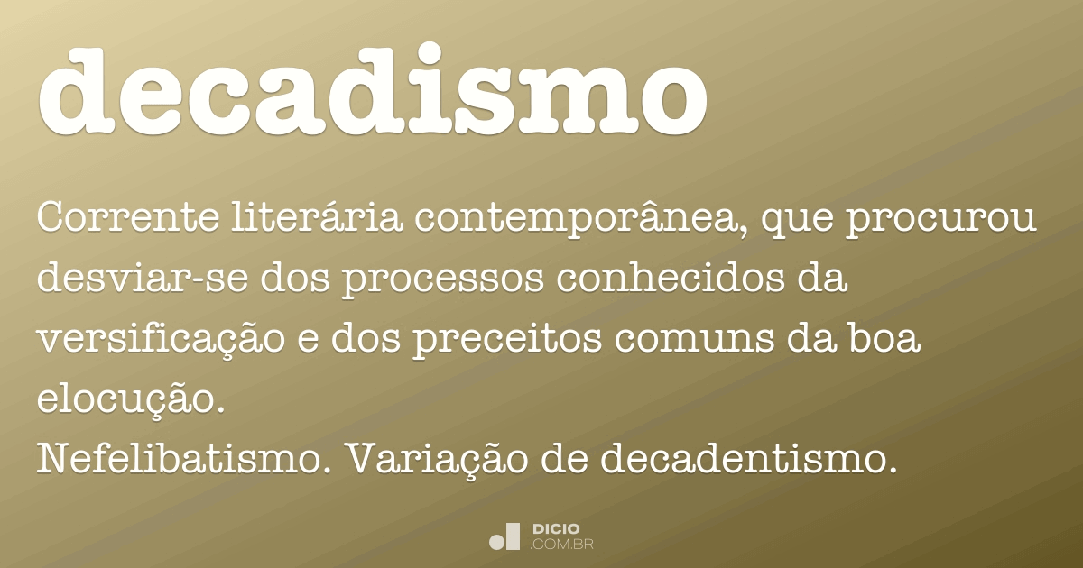 Decadismo - Dicio, Dicionário Online de Português