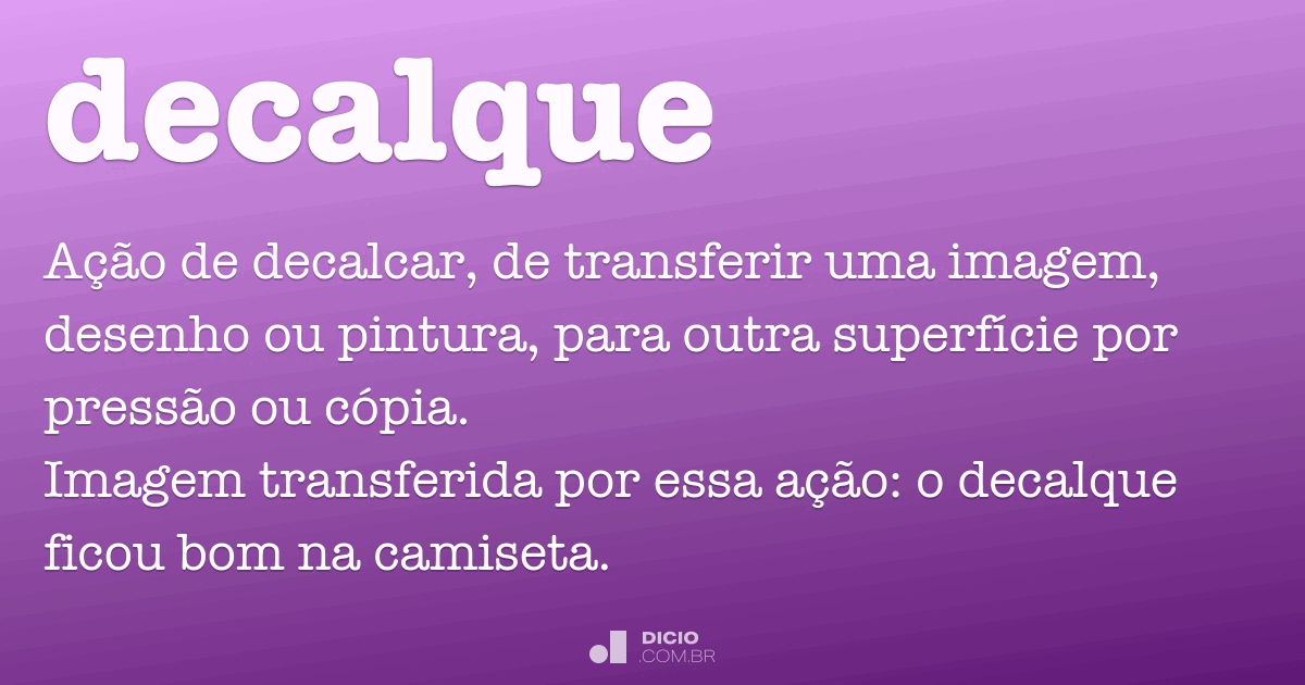 Decalque - Dicio, Dicionário Online de Português