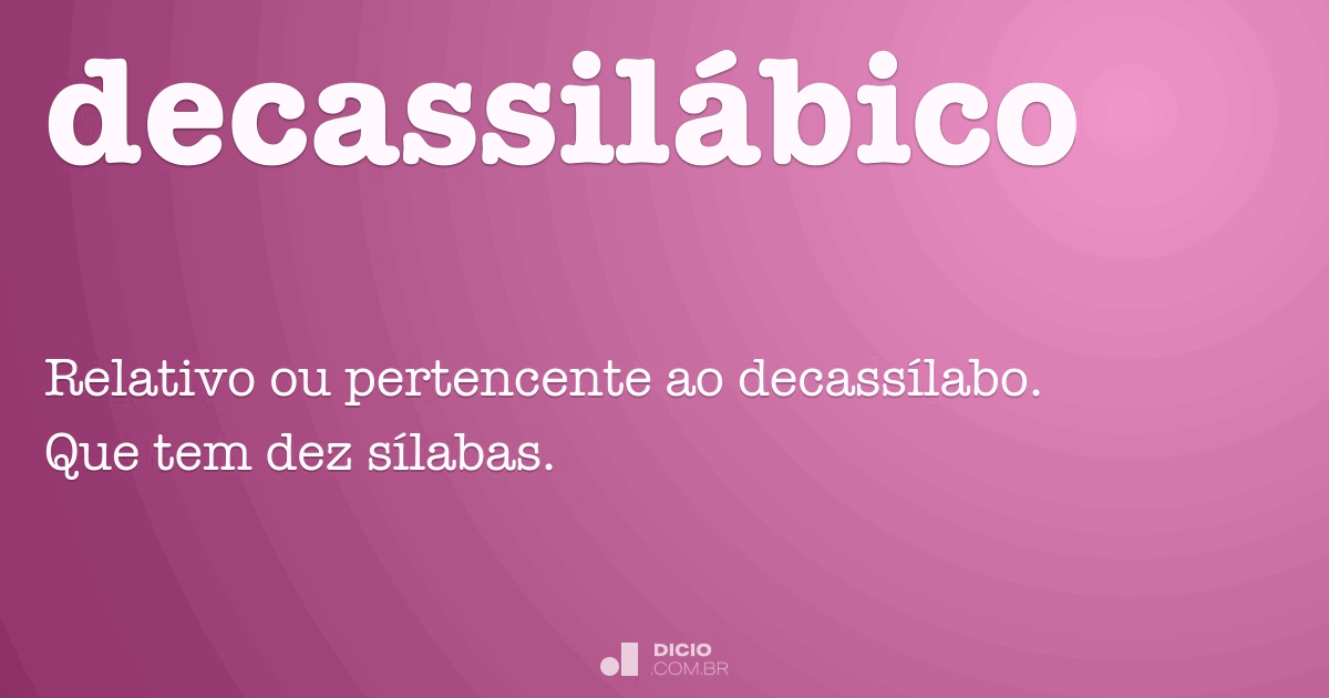 Decassilábico - Dicio, Dicionário Online de Português
