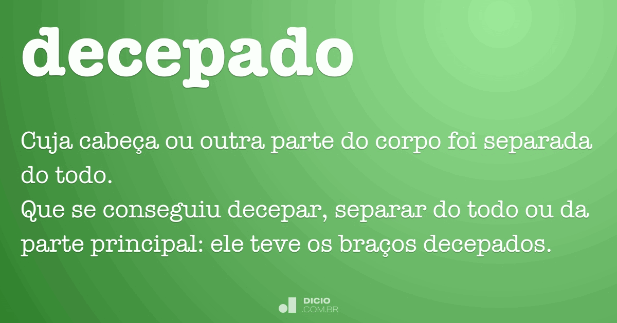 Decepado - Dicio, Dicionário Online de Português