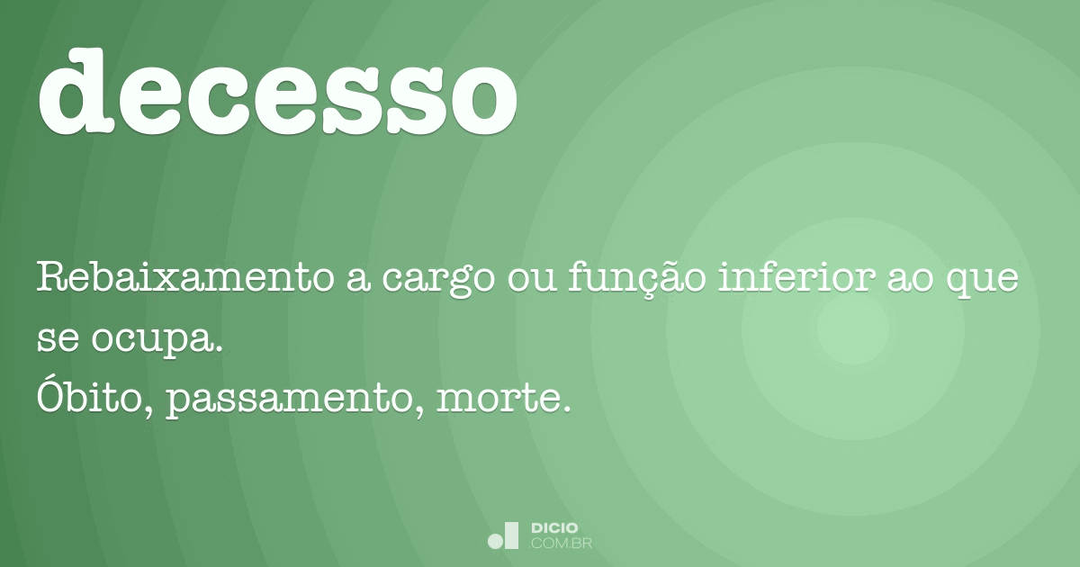 Decesso - Dicio, Dicionário Online de Português