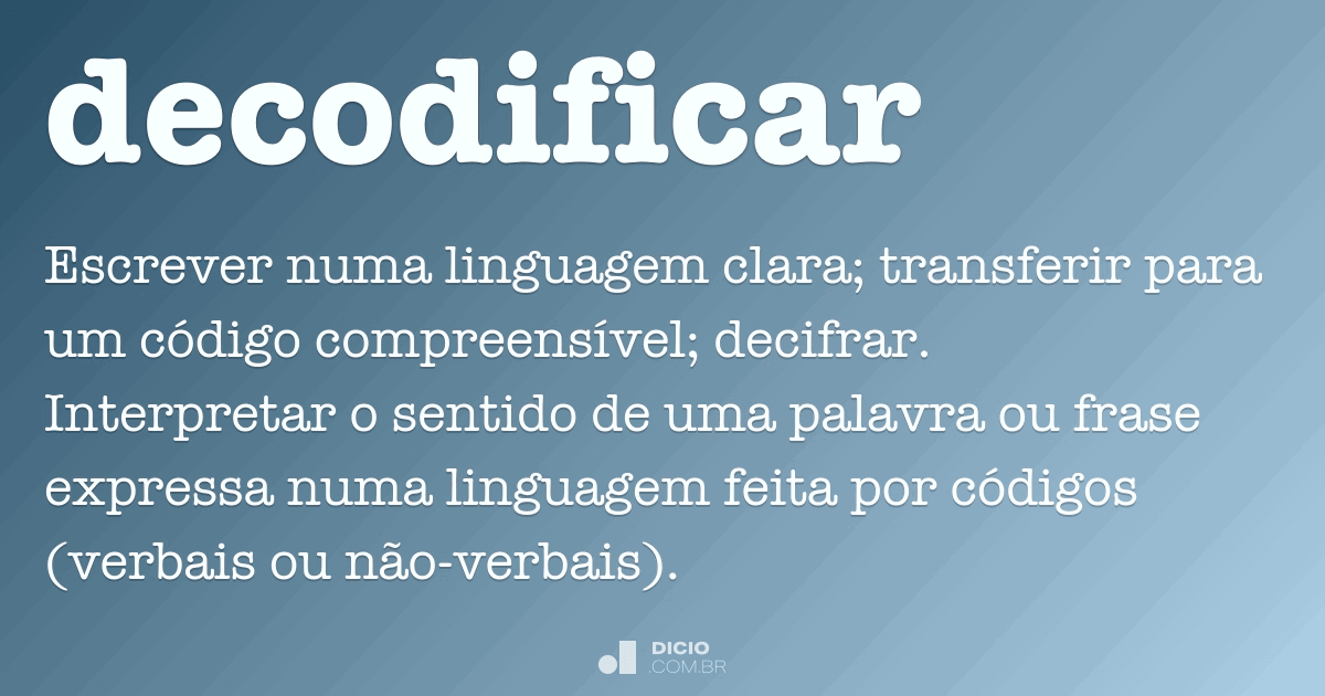 Decodificar - Dicio, Dicionário Online de Português