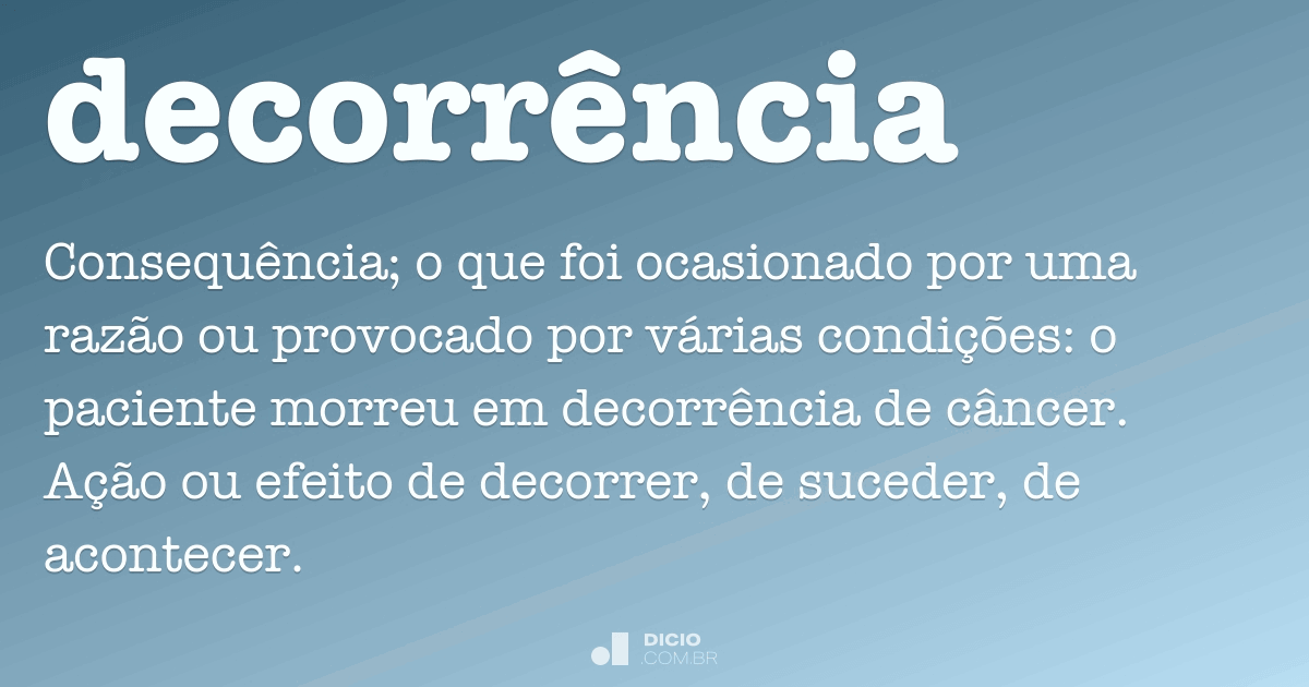 Decorrência - Dicio, Dicionário Online de Português