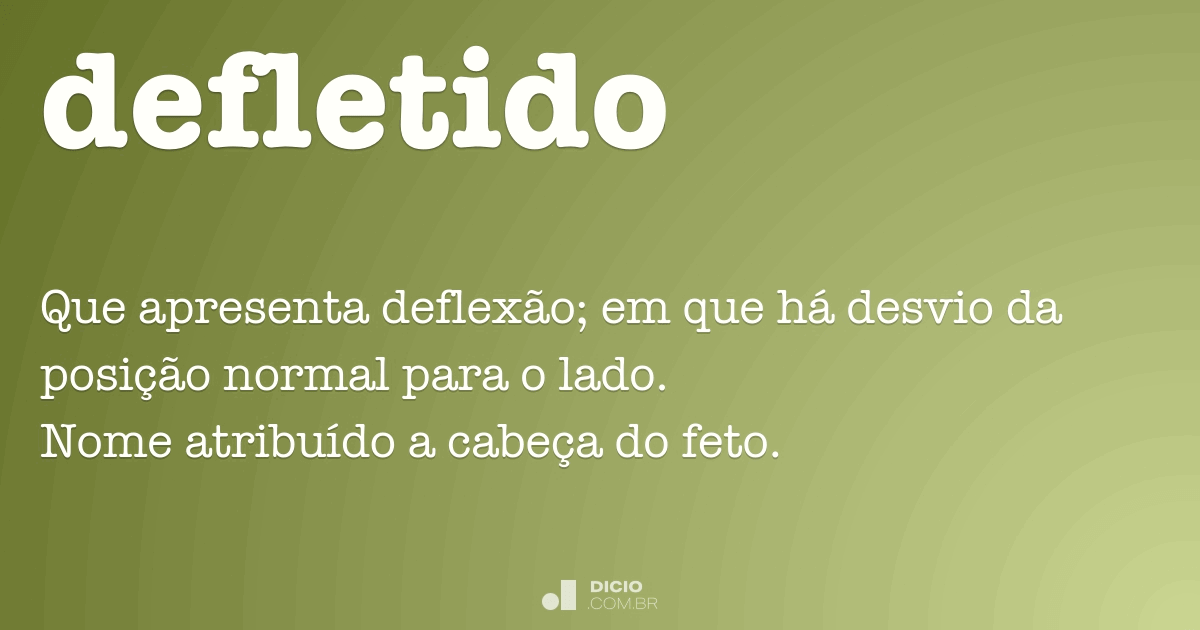 Defletido - Dicio, Dicionário Online de Português