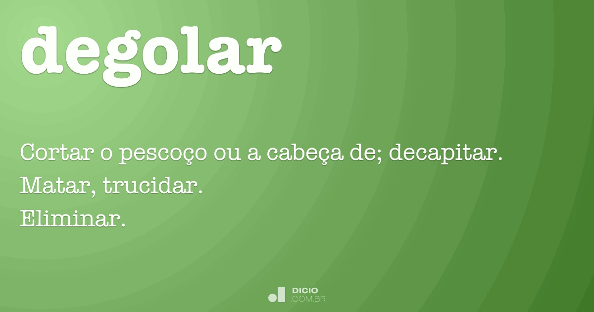 Degolar - Dicio, Dicionário Online de Português