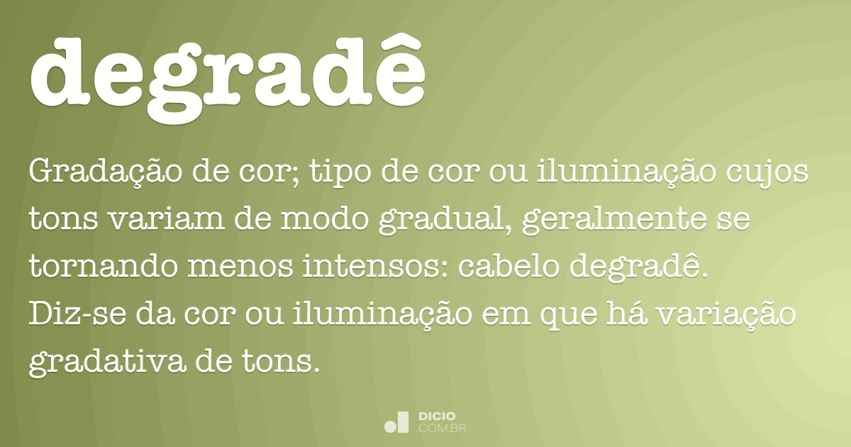 Degradê - Dicio, Dicionário Online de Português