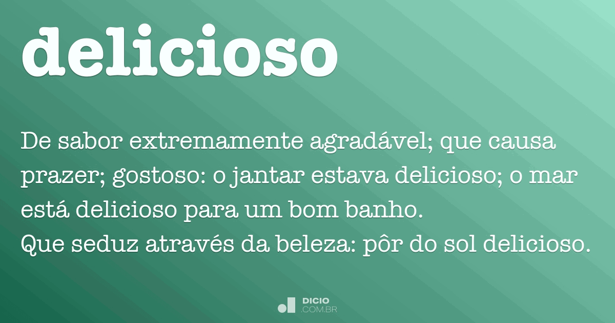 Delicioso - Dicio, Dicionário Online de Português