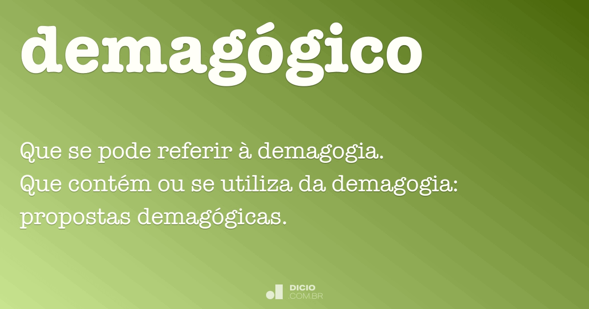 Demagógico - Dicio, Dicionário Online de Português