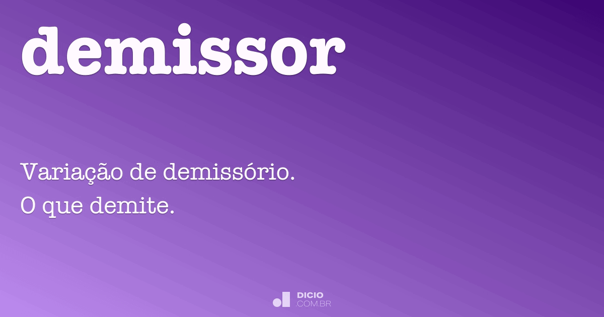 Demissor - Dicio, Dicionário Online de Português