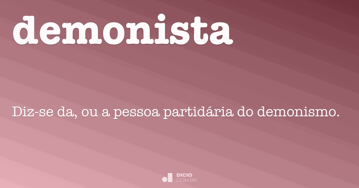 Demonista - Dicio, Dicionário Online de Português
