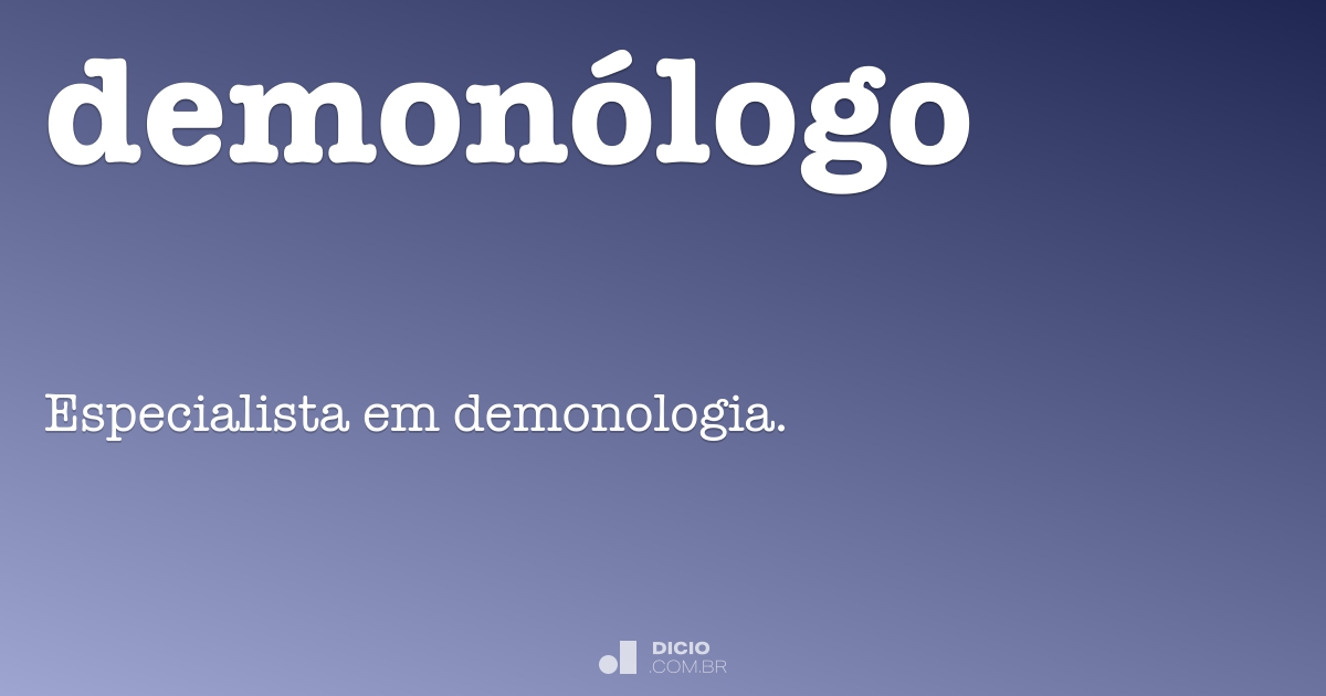 Demonólogo - Dicio, Dicionário Online de Português