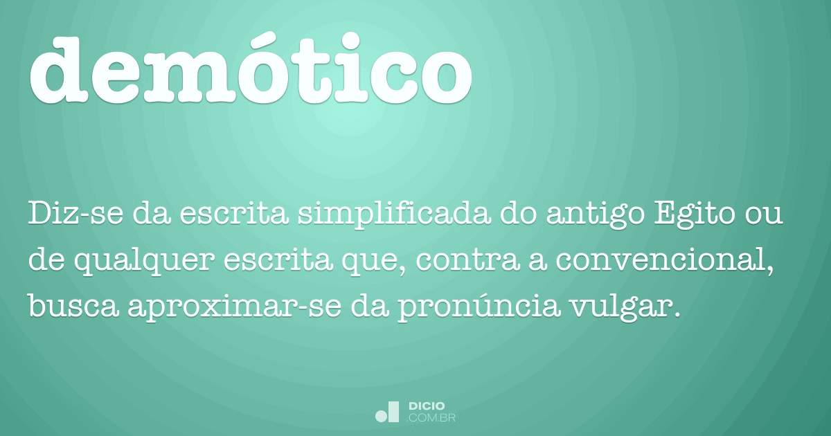 Demótico - Dicio, Dicionário Online de Português