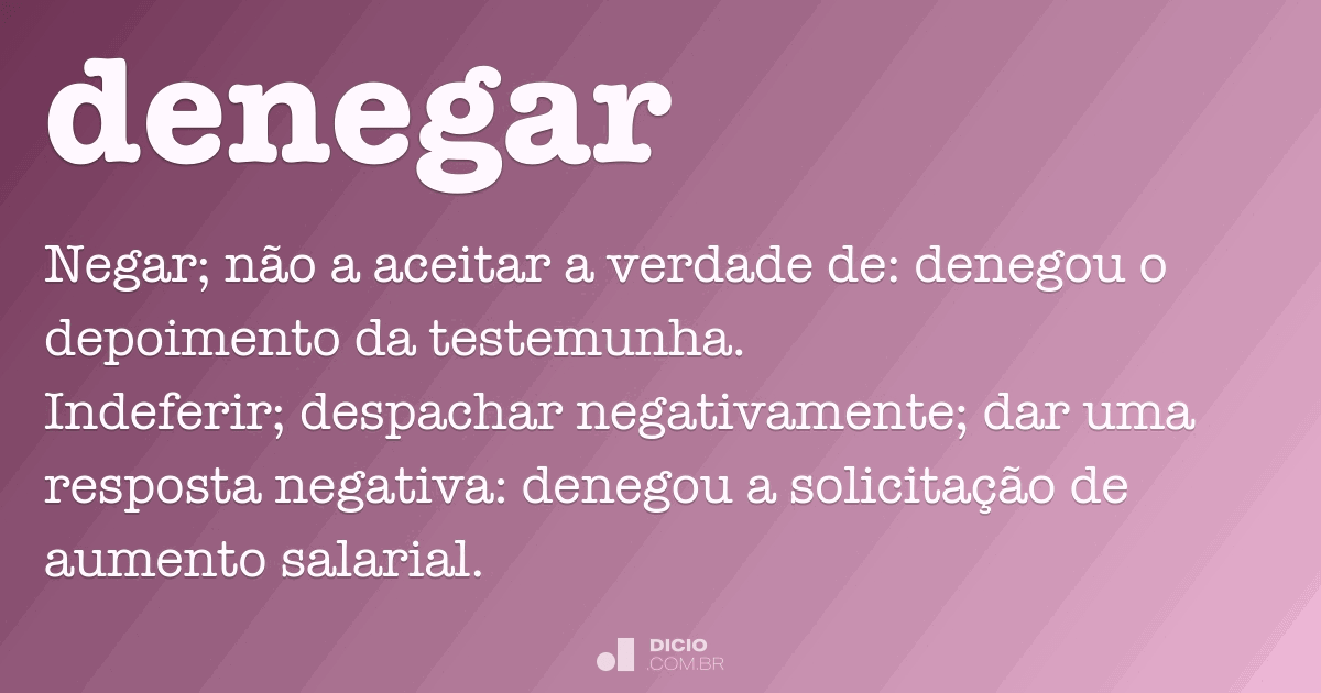 Denegar - Dicio, Dicionário Online de Português