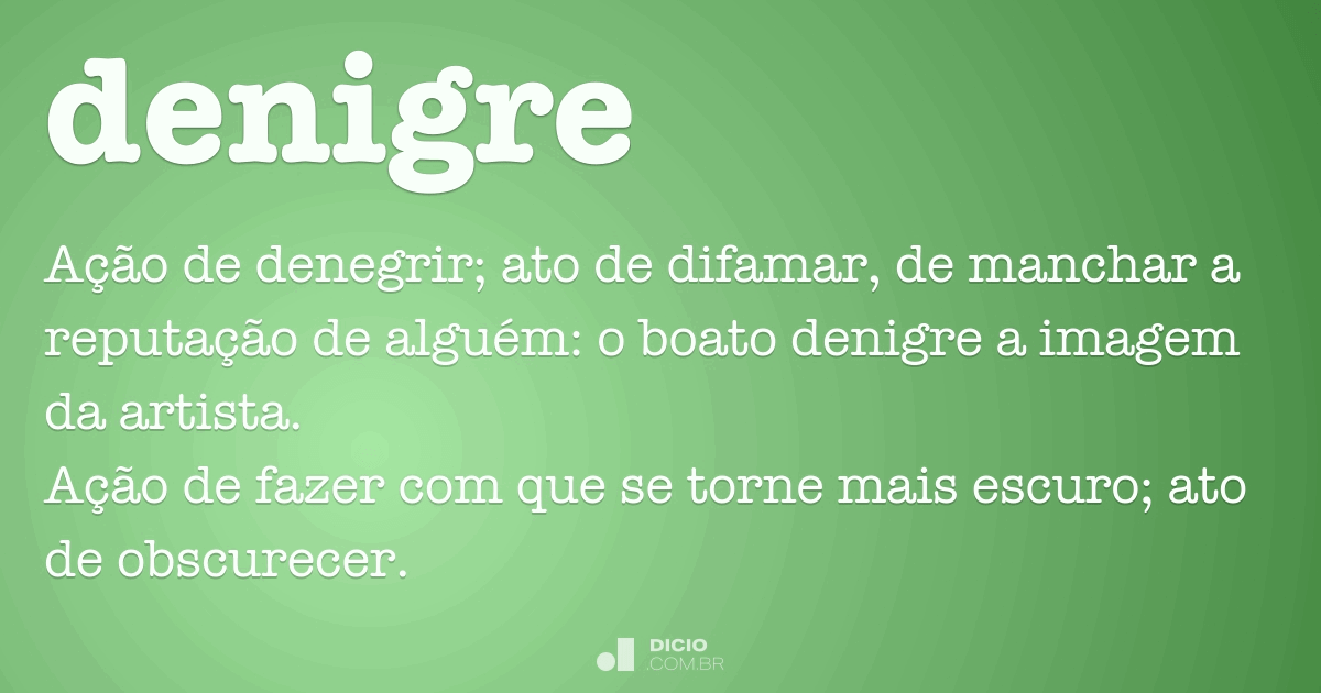 Denigre - Dicio, Dicionário Online de Português