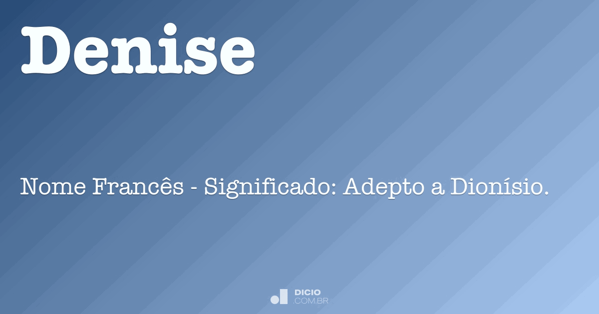 Denise - Dicio, Dicionário Online de Português