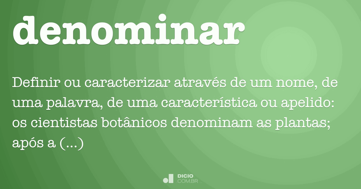 Denominar - Dicio, Dicionário Online de Português