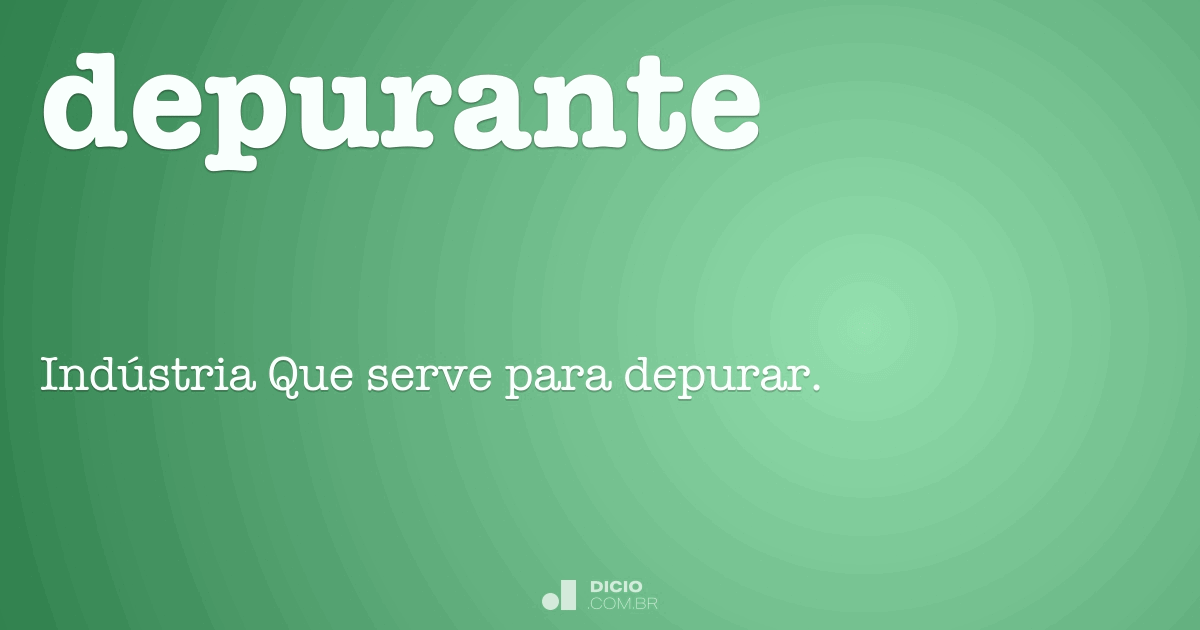 Depurante - Dicio, Dicionário Online de Português