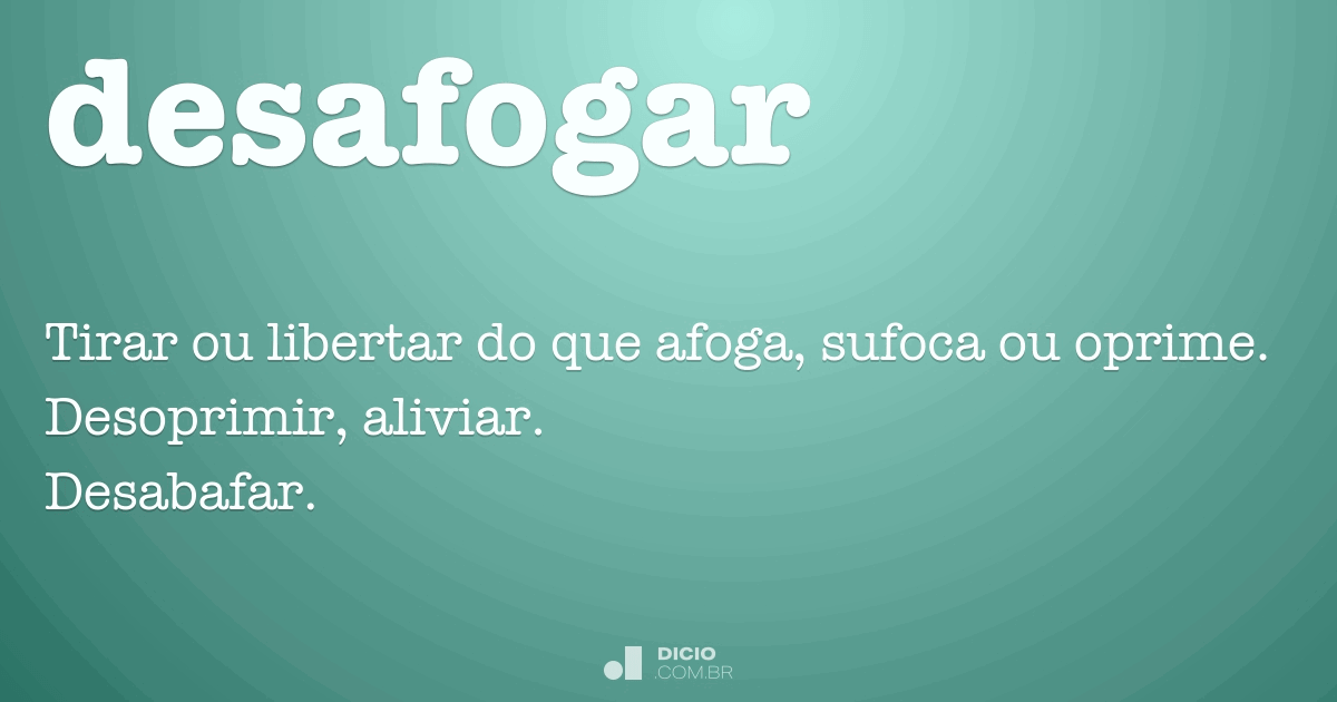 Desafogar - Dicio, Dicionário Online de Português