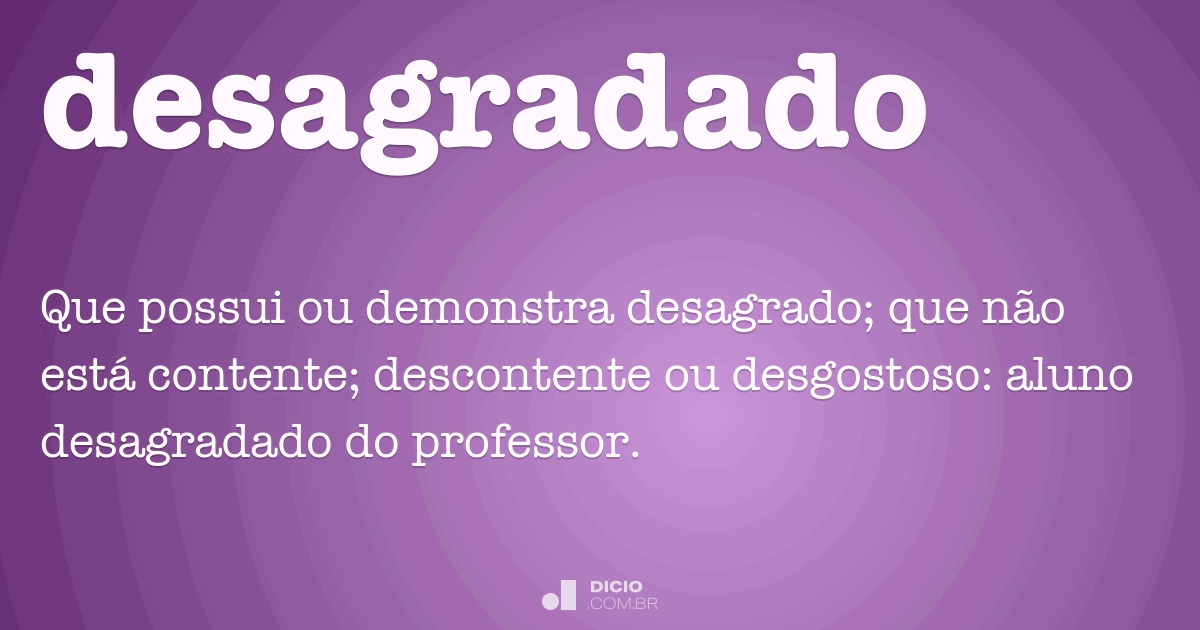 Desagradado - Dicio, Dicionário Online de Português