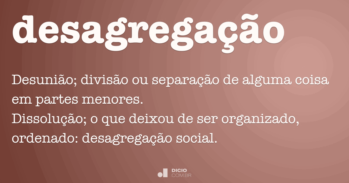 Desagregação - Dicio, Dicionário Online de Português