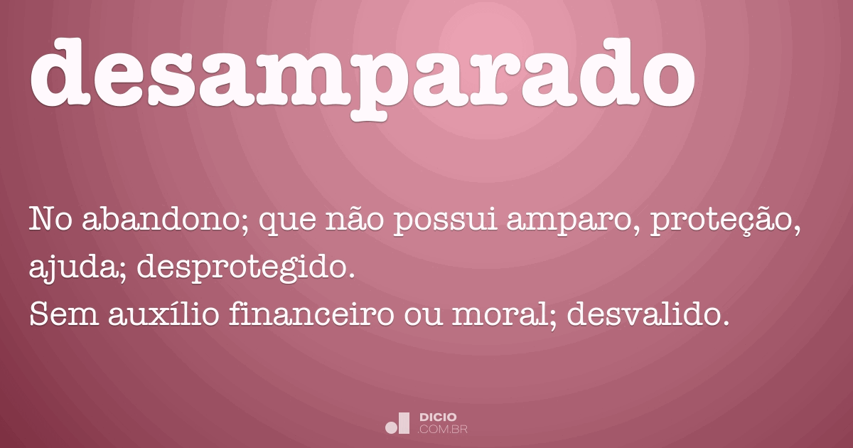 Desamparado - Dicio, Dicionário Online de Português