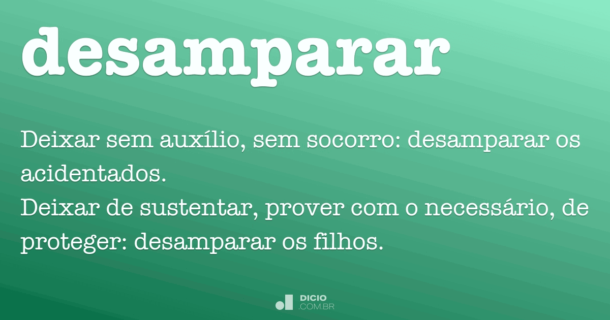 Desamparar - Dicio, Dicionário Online de Português