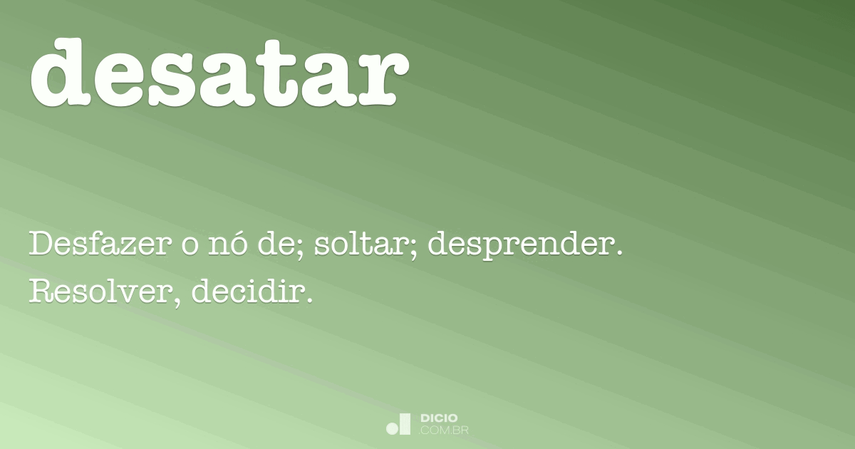 Desatar - Dicio, Dicionário Online de Português