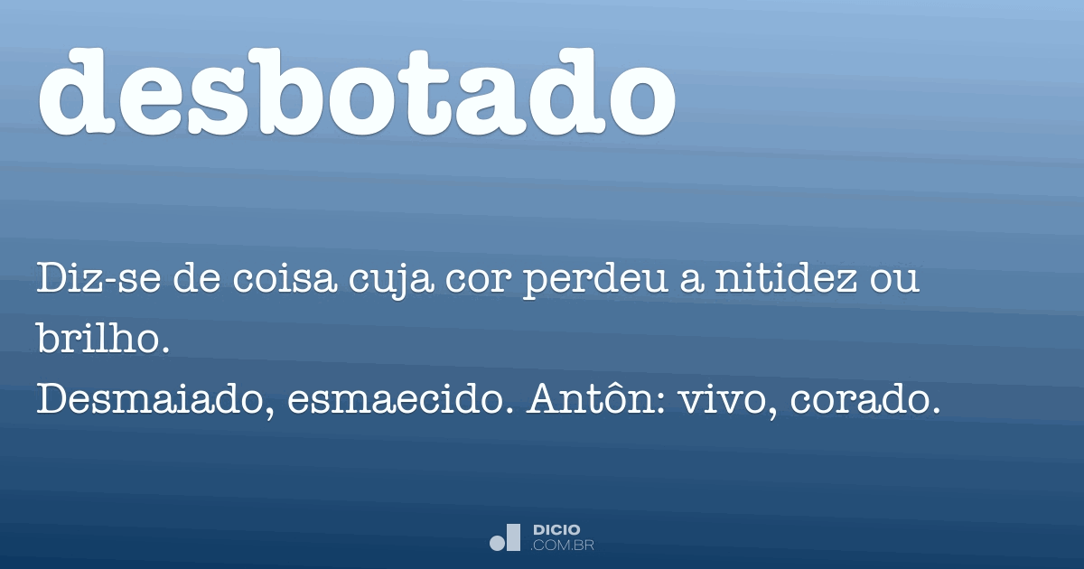 Desbotado - Dicio, Dicionário Online de Português