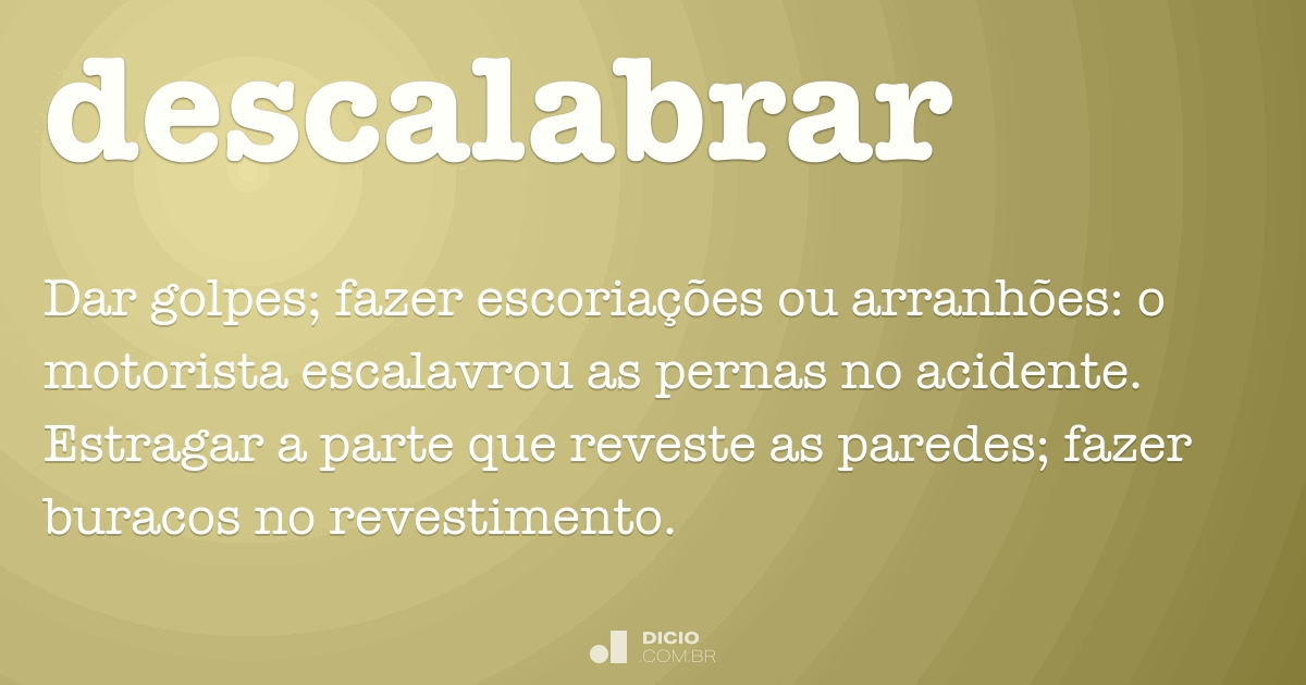 Descalabrar - Dicio, Dicionário Online de Português