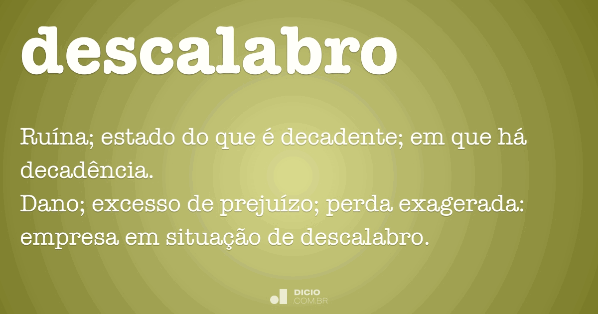 Descalabro - Dicio, Dicionário Online de Português