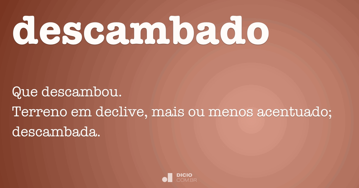 Descambado - Dicio, Dicionário Online de Português