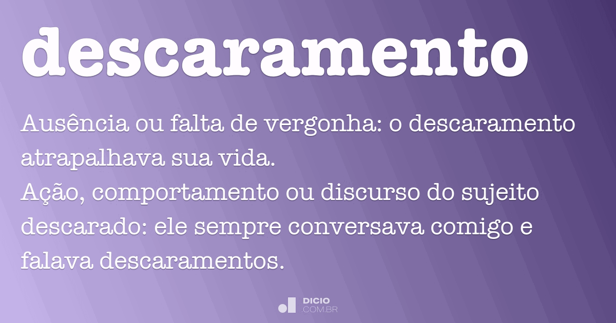 Descaramento - Dicio, Dicionário Online de Português