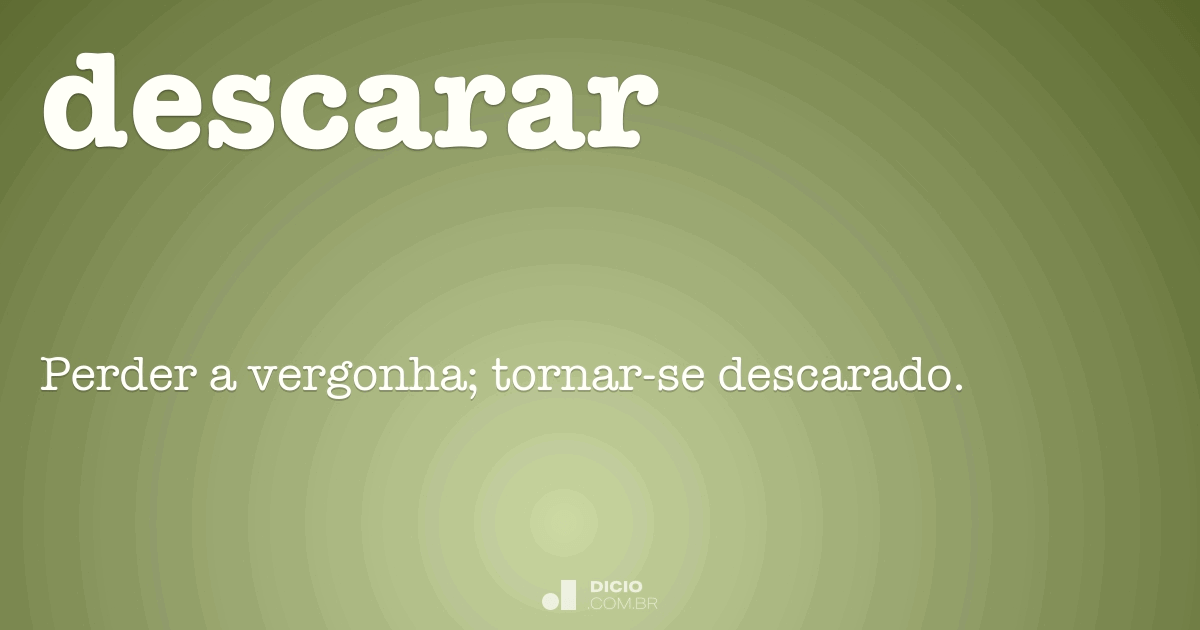 Descarar - Dicio, Dicionário Online de Português