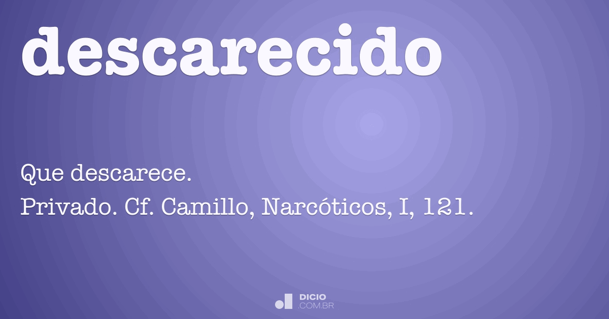 Descarecido - Dicio, Dicionário Online de Português