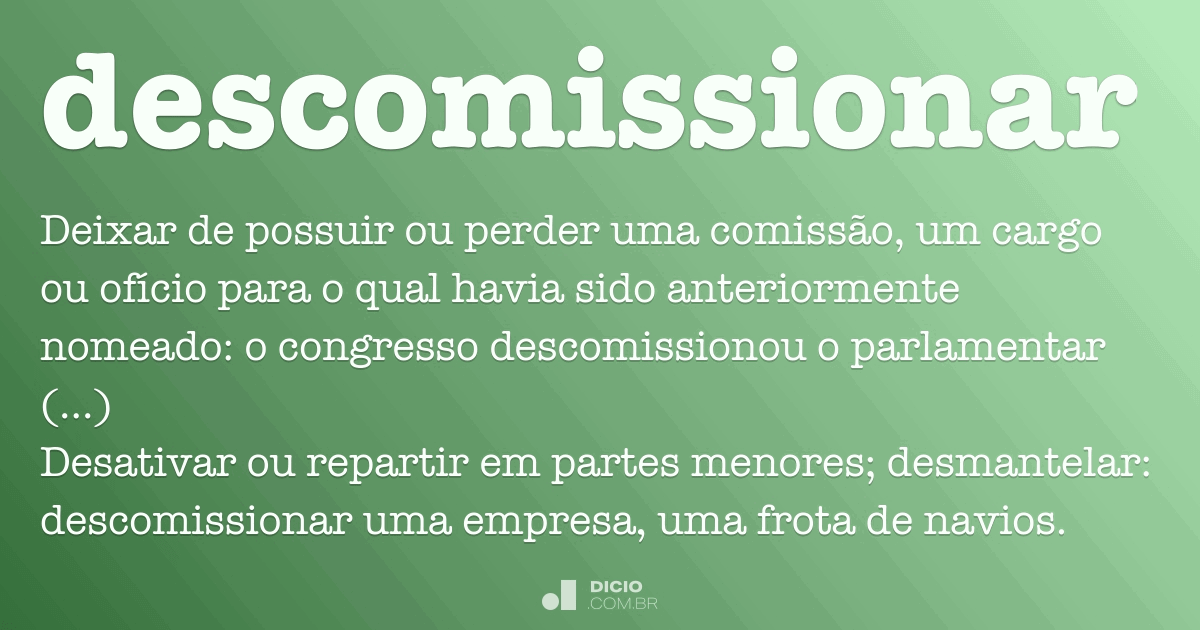 Descomissionar - Dicio, Dicionário Online de Português